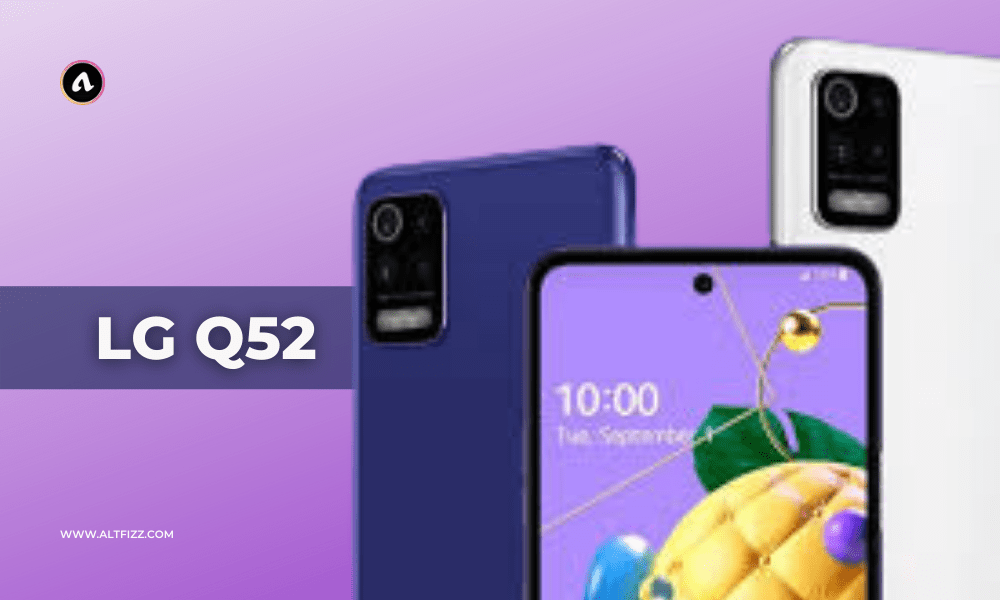 LG Q52 Full Specifications, Price, and Review - AltFizz